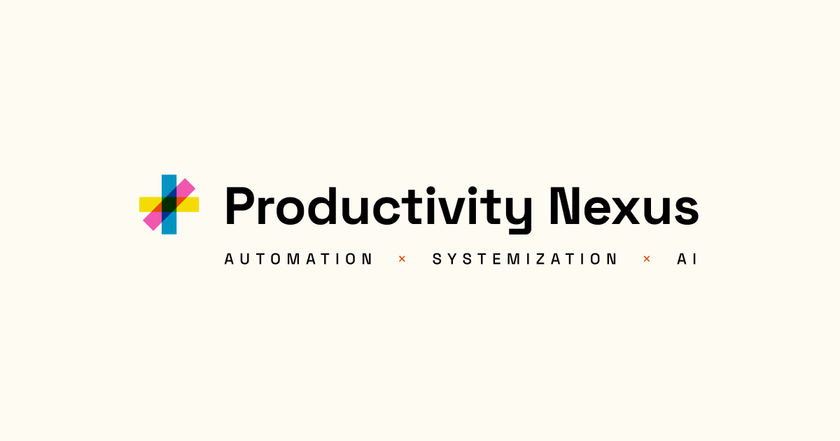 Productivity Nexus — Automation, Systemization, AI